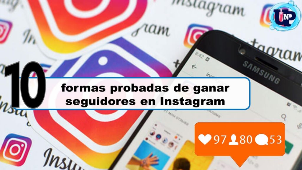 10 Formas Probadas De Ganar Seguidores En Instagram đ„ ă Octubre 2024ă